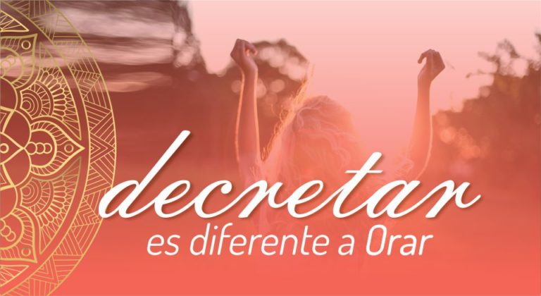 Decretar es diferente a Orar - Cata Anami
